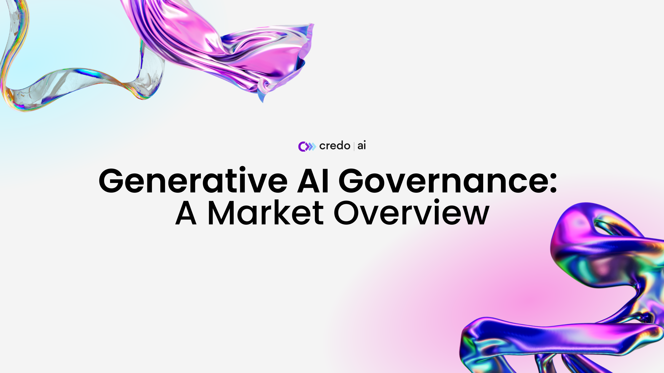 Generative Ai Governance A Market Overview Credo Ai Company Blog 